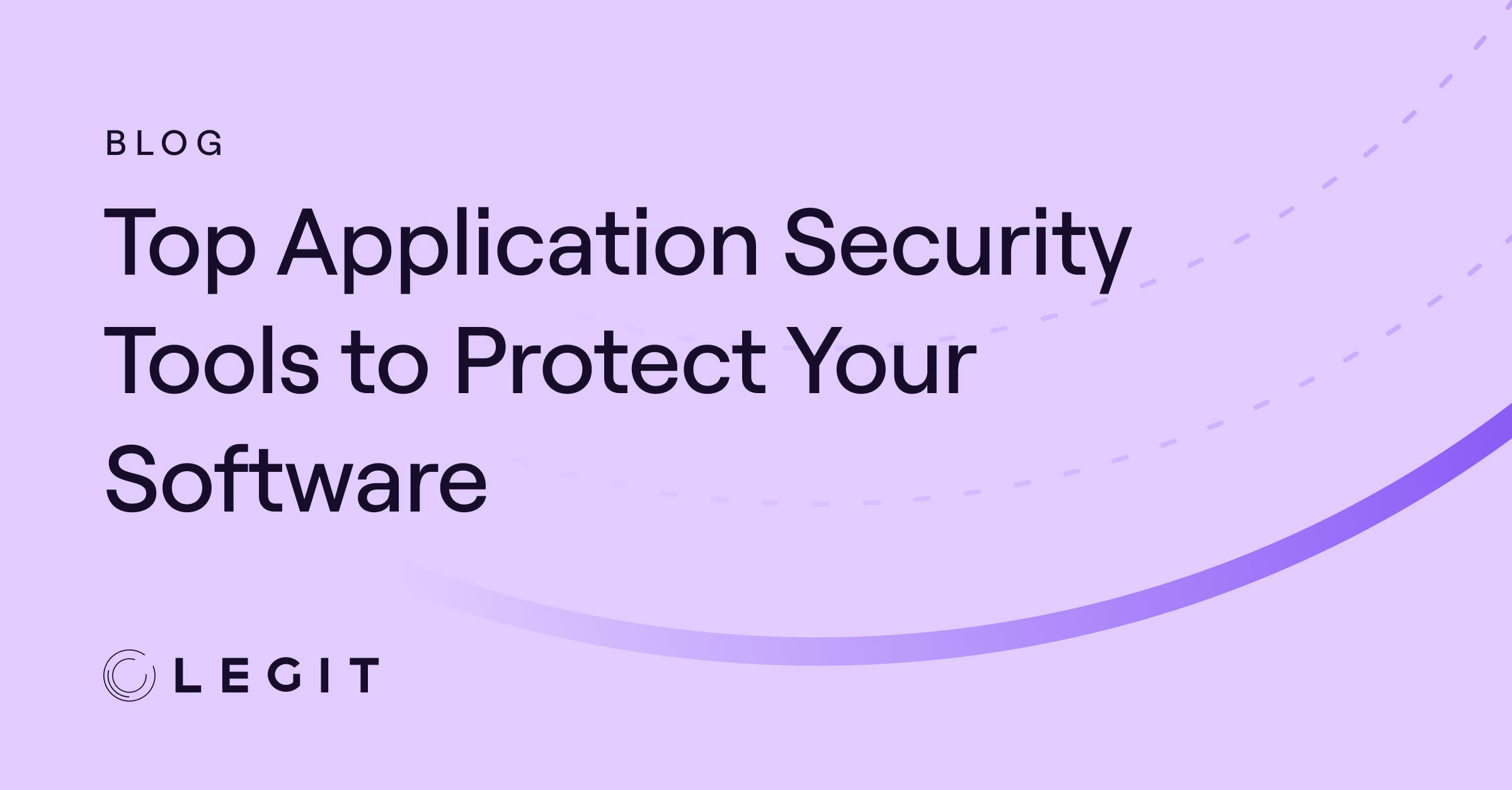 Top Application Security Tools to Protect Your Software